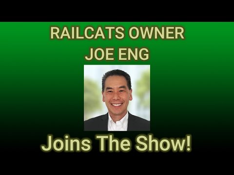RailCats Owner Joe Eng Joins The Show! – RailCats Talk