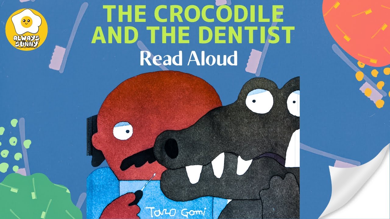 🌞 The Crocodile and the Dentist by Taro Gomi | Kids Story Read Aloud |