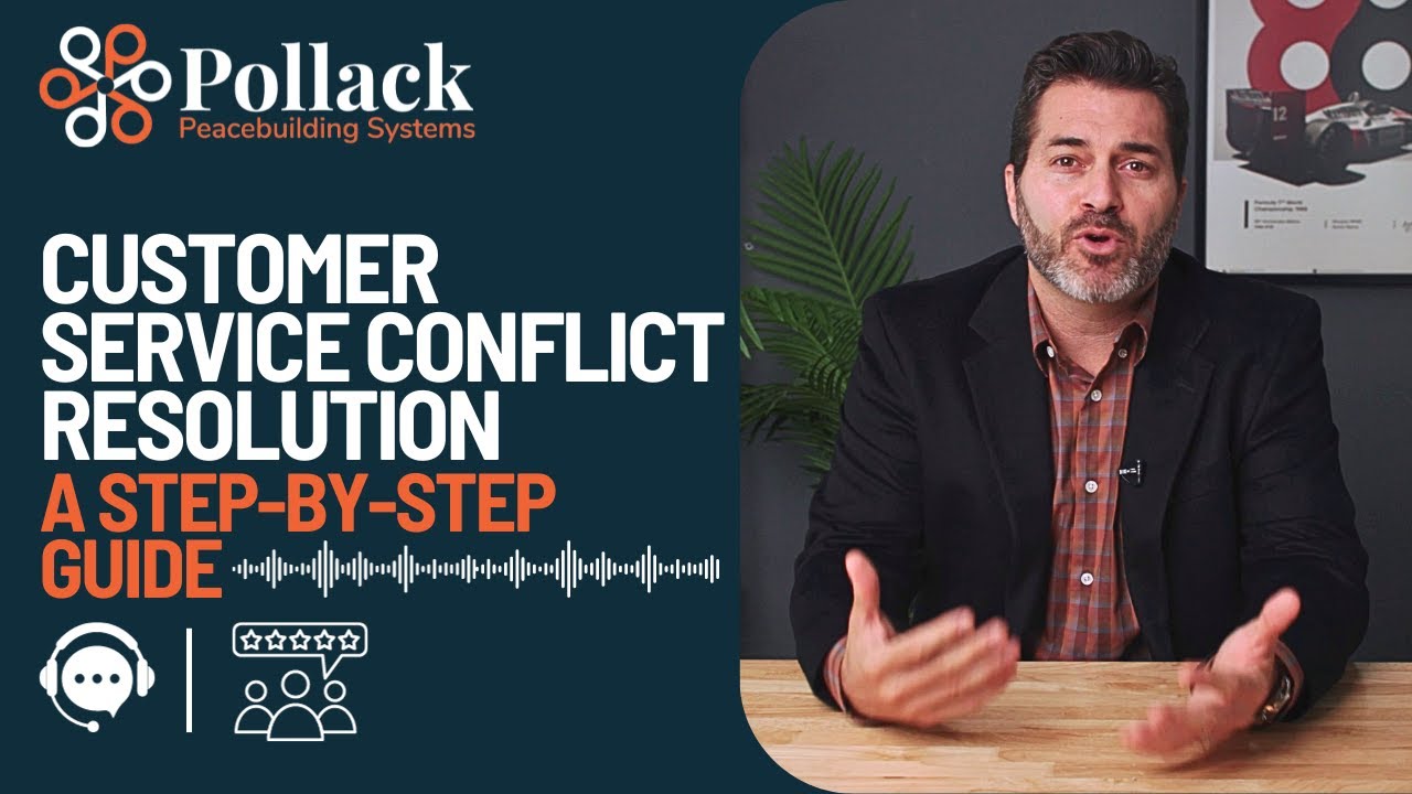 Conflict Resolution for Customer Service Agents | Dr. Pollack