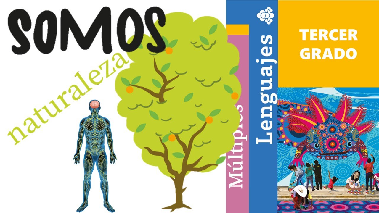 Somos naturaleza (Múltiples lenguajes, Tercer grado)