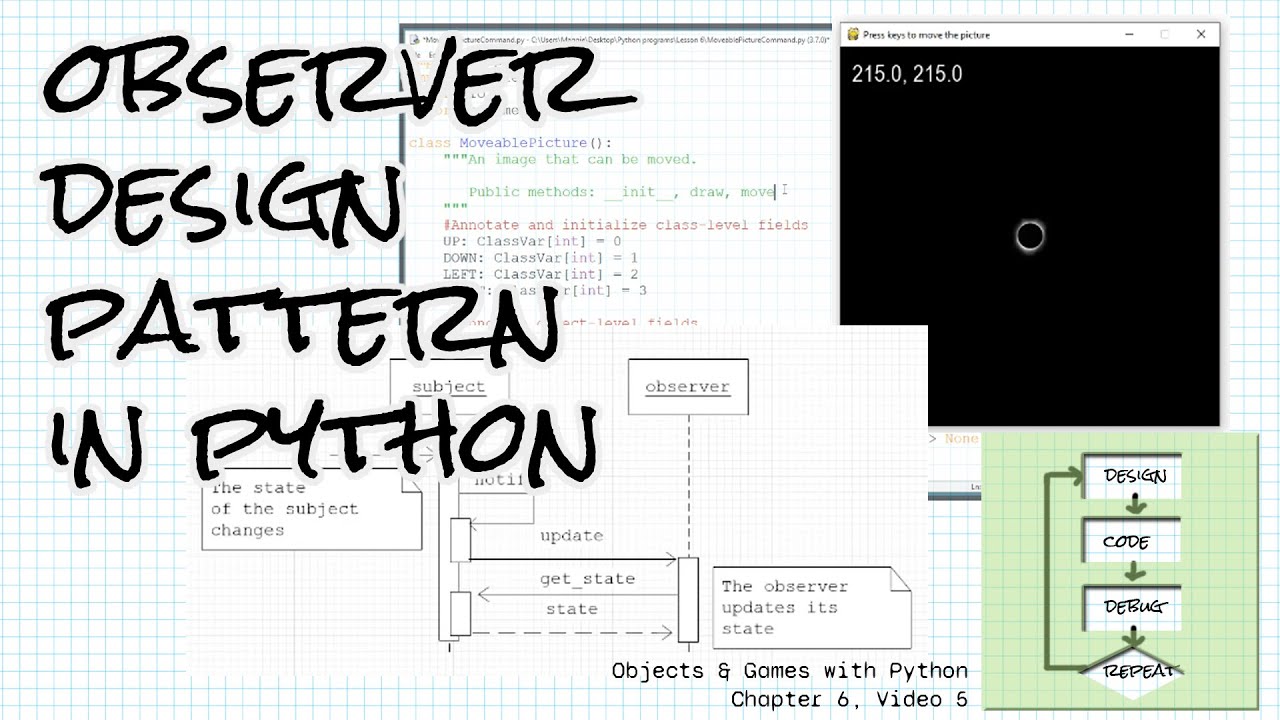 Observer design pattern in Python; Objects & Games w/ Python Ch 6 Video 5