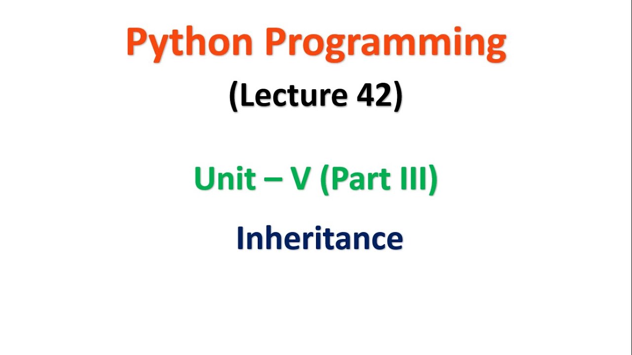 Python Programming   Unit 5   Inheritance   Part 1