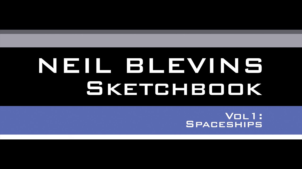 Neil Blevins Sketchbook Vol 1: Spaceships Teaser 1