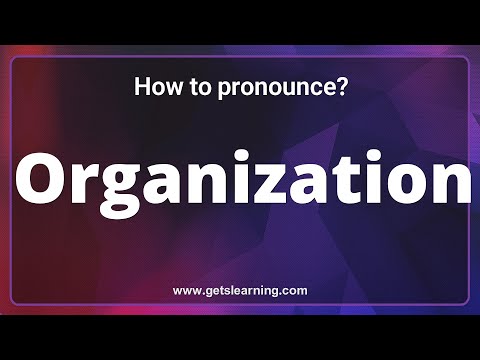How to pronounce Organization in English Correctly | Common word