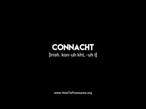 How to Pronounce "connacht"