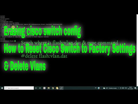 Erasing cisco switch config | How to Reset Cisco Switch to Factory Settings & Delete Vlans