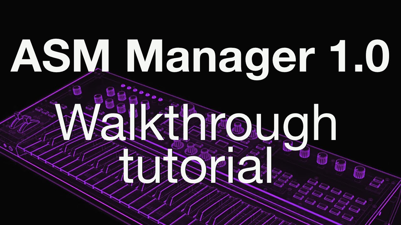 Introducing ASM Manager : Walkthrough Tutorial