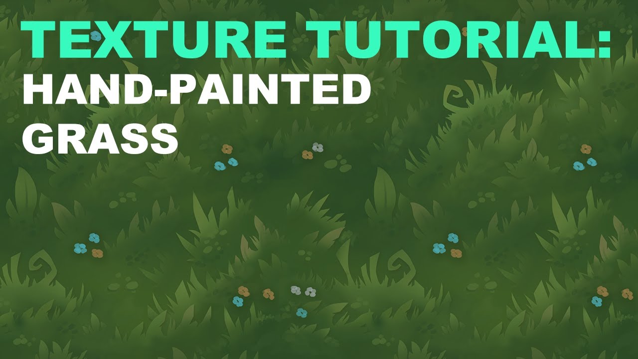 Texture Tutorial: Hand-Painted Grass