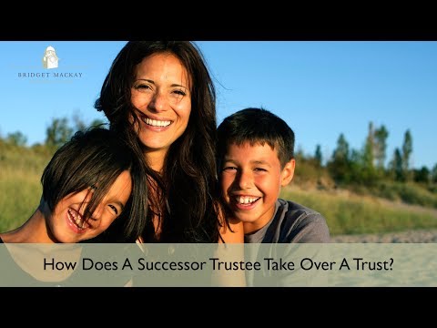 How Does A Successor Trustee Take Over A Trust?