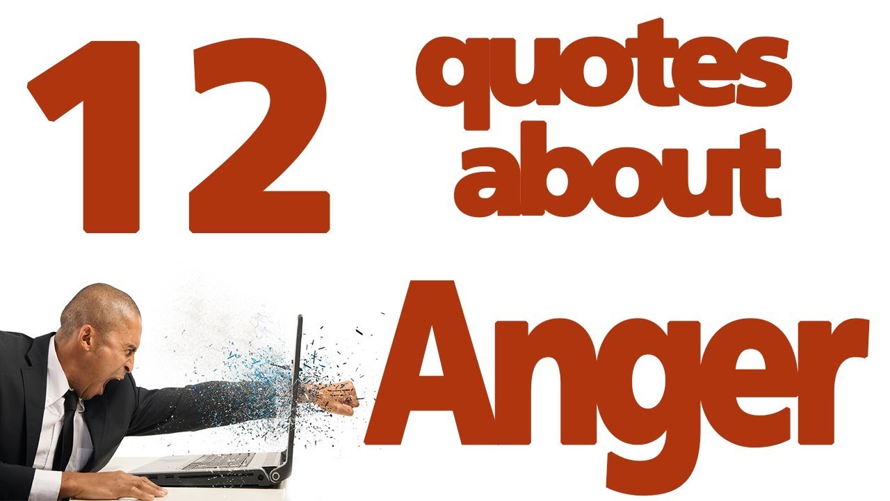 12 Quotes about Anger | Anger Management quotes (Fury quotes)