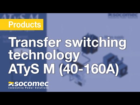 Transfer switching technology by Socomec – ATyS M (40-160A)
