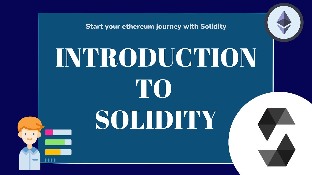 Introduction, Overview and Prerequisites : Introduction to solidity