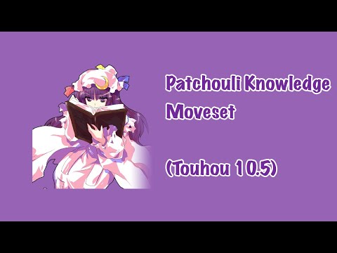 (Touhou 10.5) Patchouli Knowledge Movelist (REMASTERED)