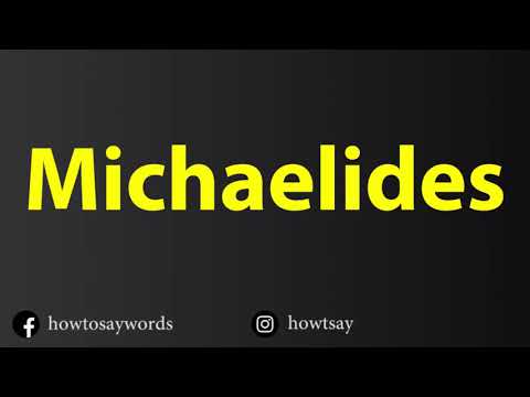 How To Pronounce Michaelides