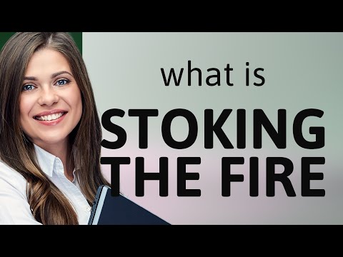 Stoking the Fire: Understanding English Idioms