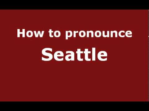 How to Pronounce Seattle - PronounceNames.com