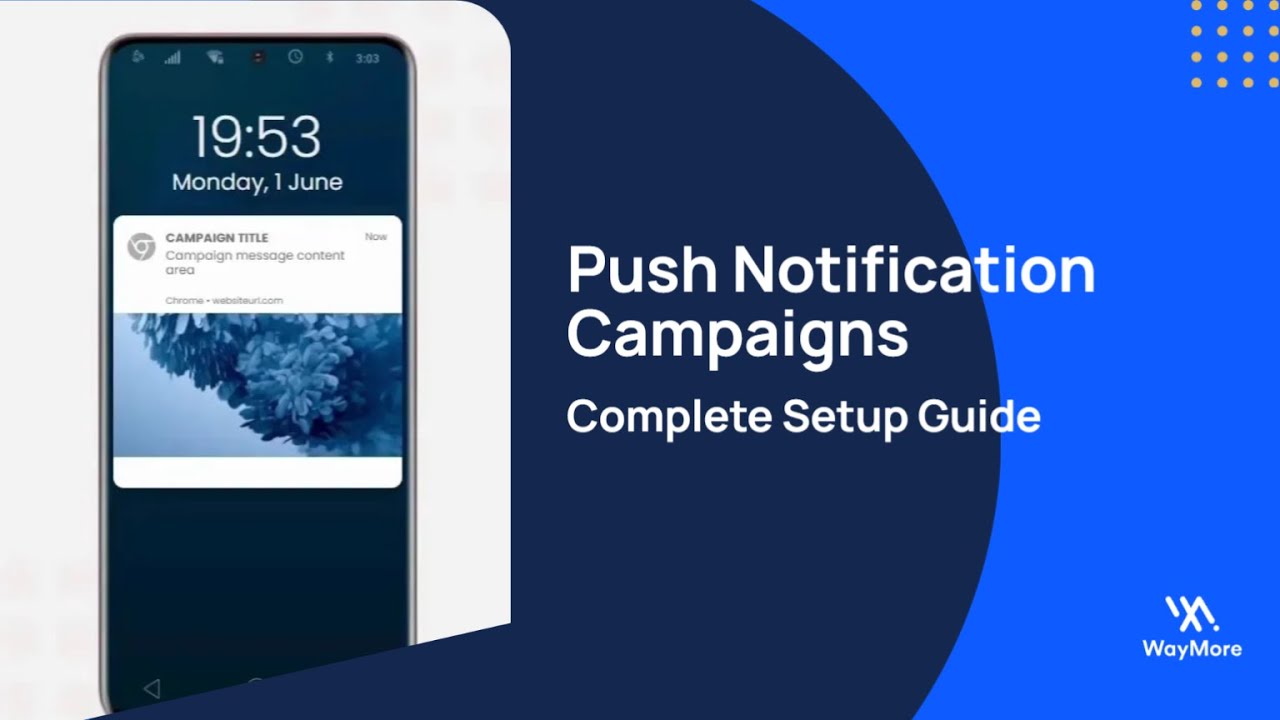 How to Create Push Notification Campaigns in WayMore | Complete Setup Tutorial