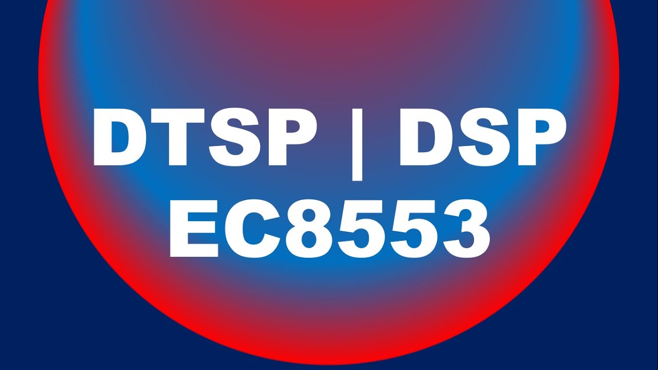 discrete time signal processing lectures in english | Introduction of DTSP | Unit 1 | CHROME TECH