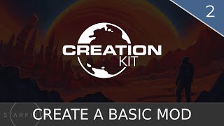 Starfield Creation Kit Basics - Part 2 - Create a Basic Mod at ...