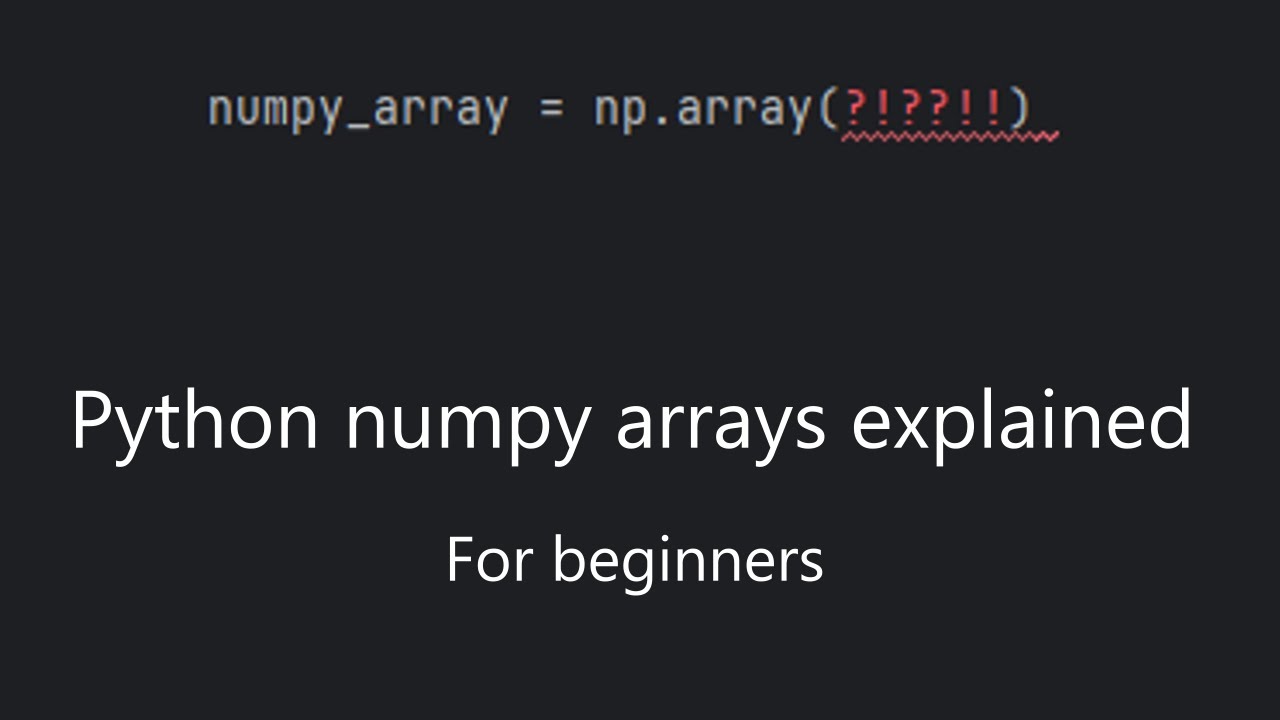 Python Numpy 1D, 2D, 3D, 4D arrays explained for beginners.