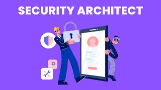 What is the role of a Security Architect