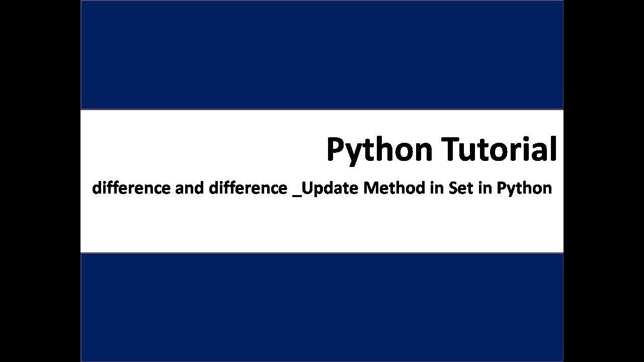 difference and difference update method in set in python