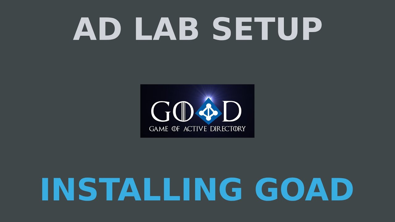 Free Active Directory Pentesting Lab Setup: GOAD