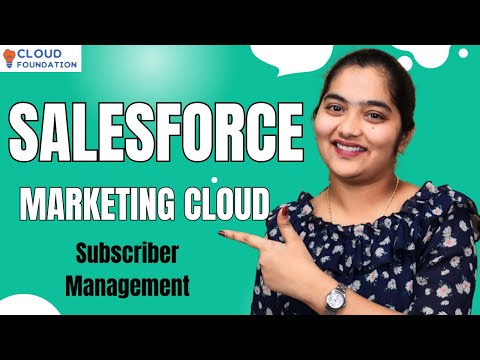 Subscriber Management in Salesforce Marketing Cloud | Salesforce Marketing Cloud | CloudFoundation