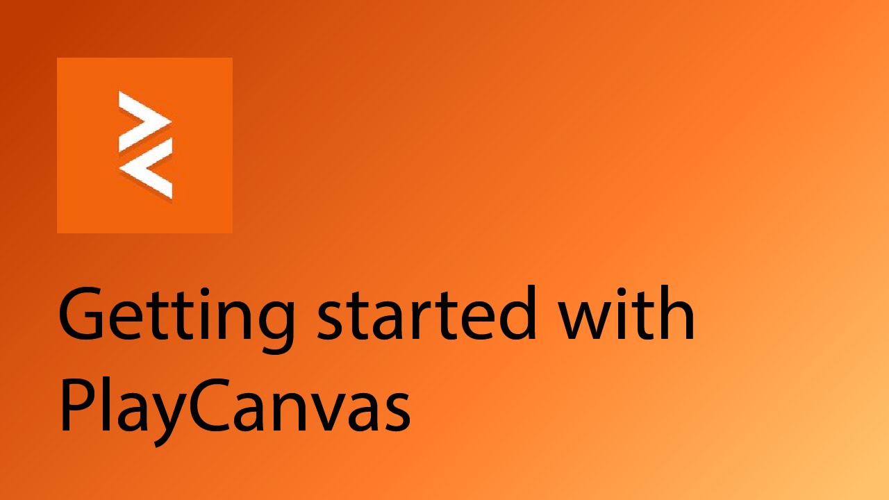 PlayCanvas Tutorial 1 - Getting started with PlayCanvas