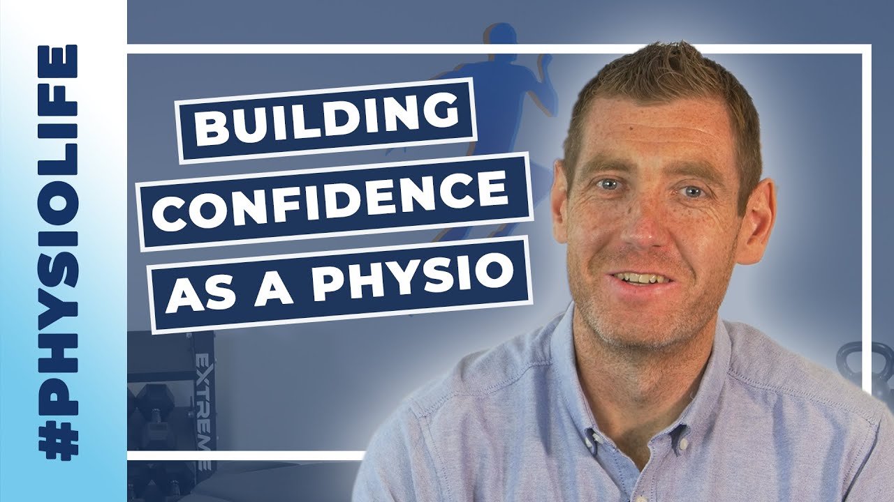 How To Build Confidence & Clarity As a Physio / Therapist - Maximize Your Success With Your Patients