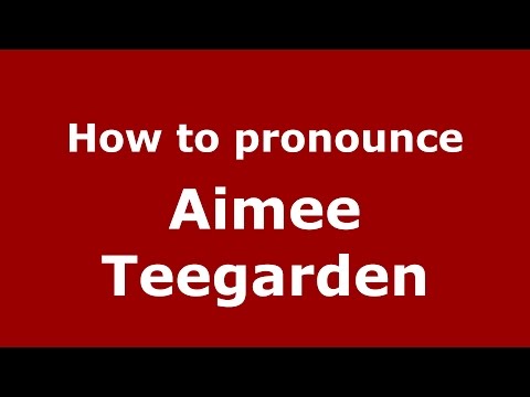 How to pronounce Aimee Teegarden (American English/US) - PronounceNames.com
