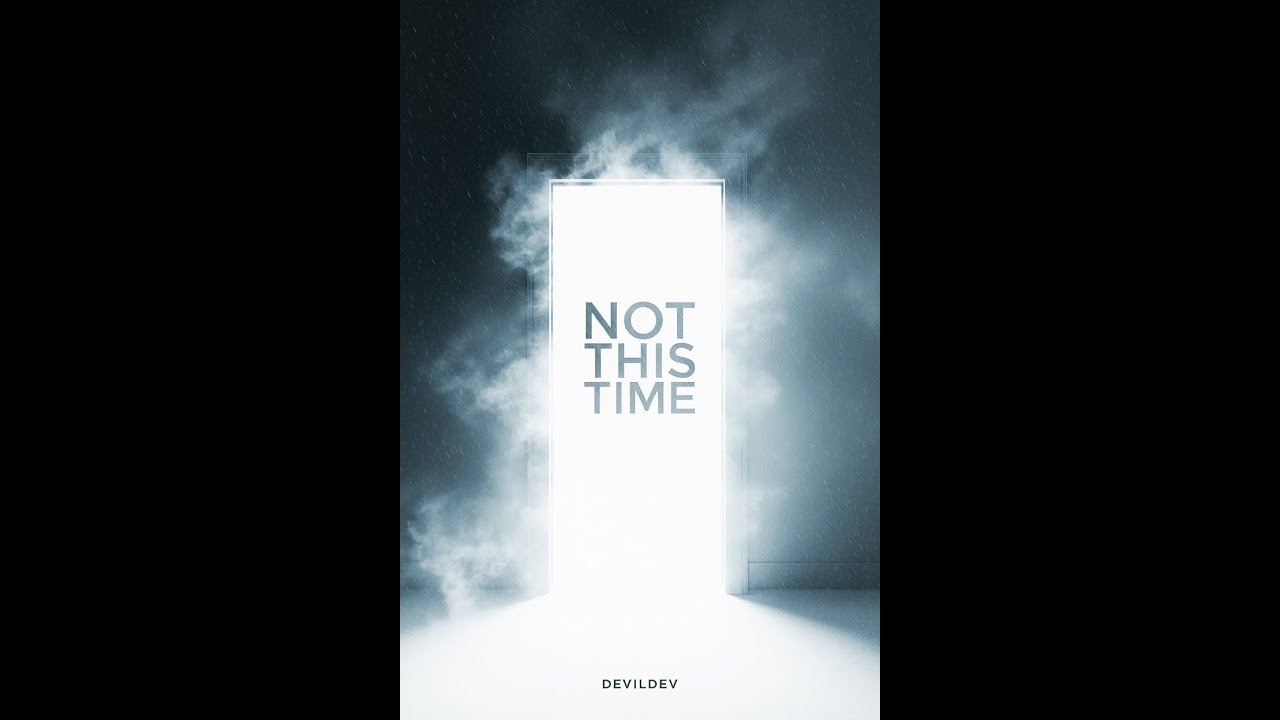 Not This Time – DEVILDEV