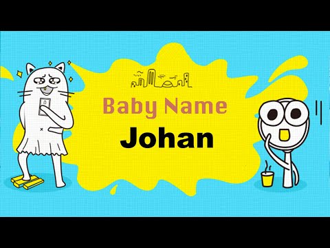Johan - Boy Baby Name Meaning, Origin and Popularity