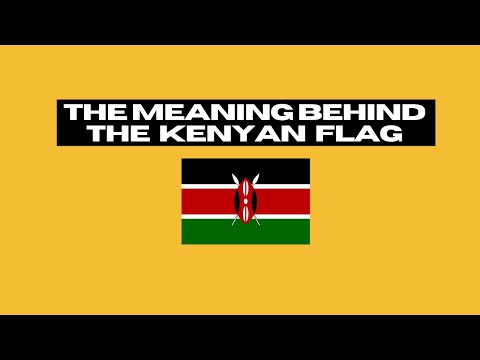 The real meaning behind the Kenyan flag