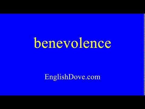 How to pronounce benevolence in American English.