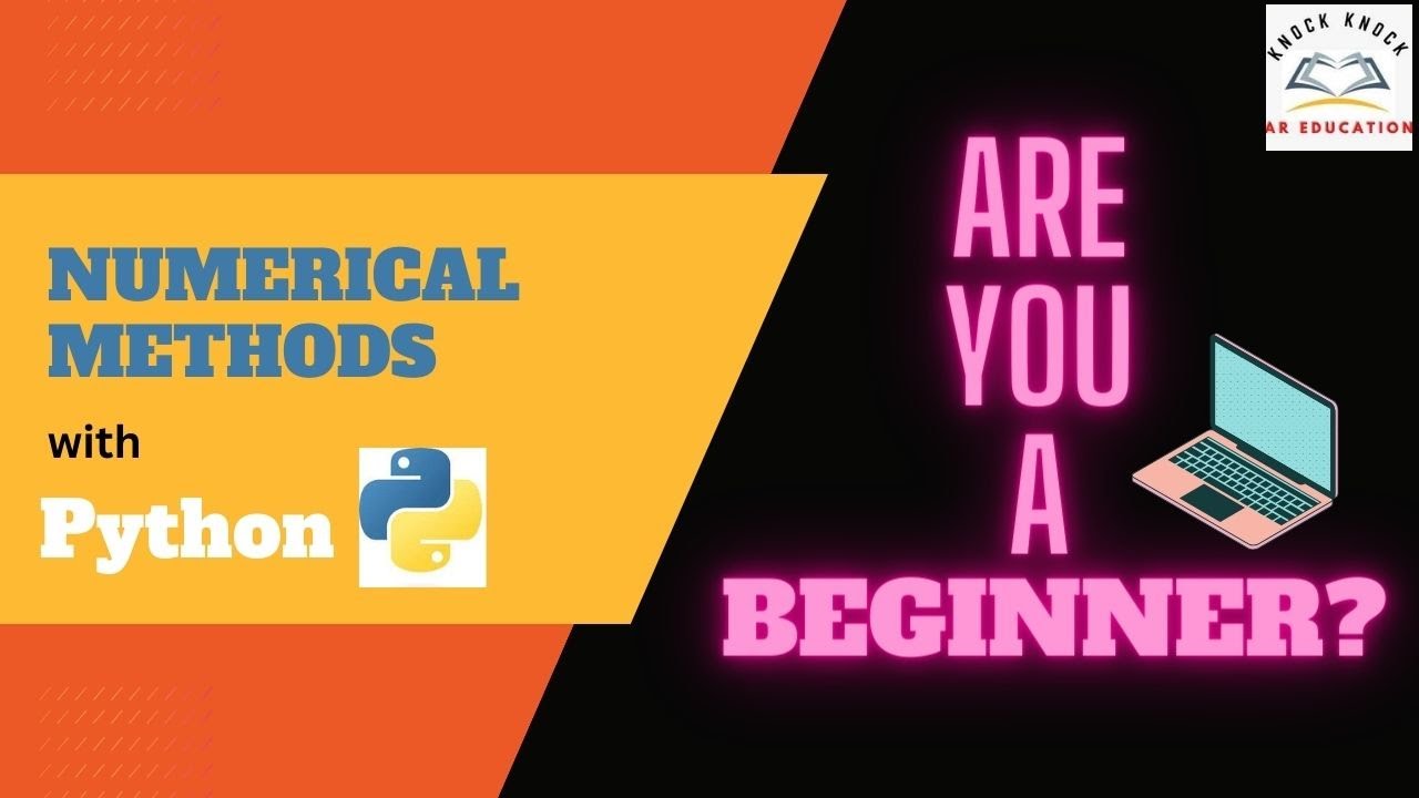 Numerical Methods with Python - Module 1.2  #NumericalMethods #Python @KnockKnockAREducation