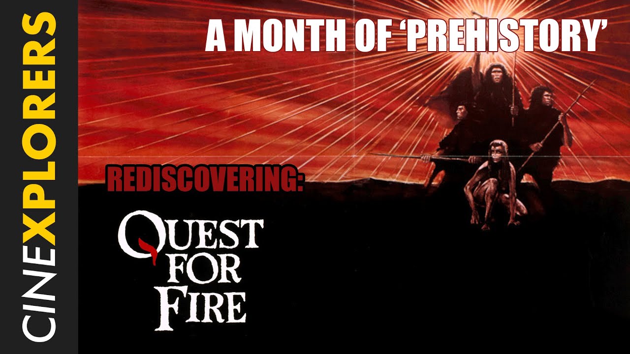 Rediscovering: Quest for Fire (1981)