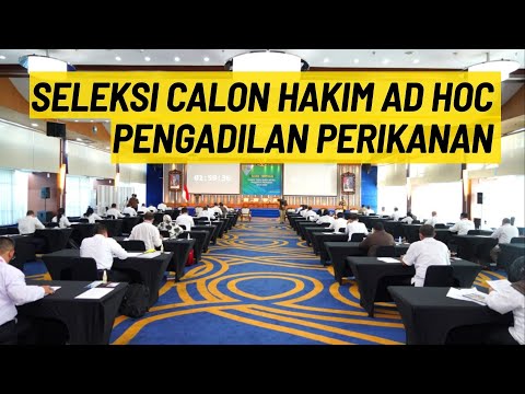 Ujian Tertulis Calon Hakim Adhoc Pengadilan Perikanan Tahun 2022