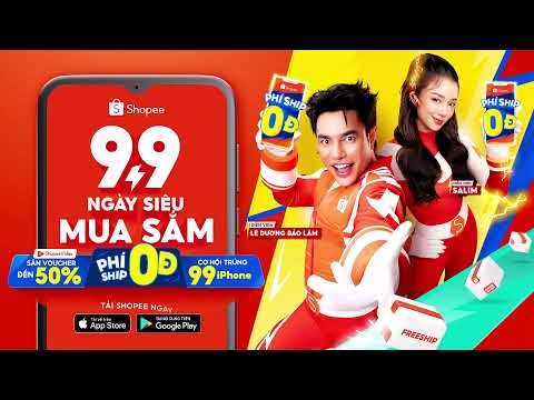 🔥 SHOPEE 9.9 NGÀY SIÊU MUA SẮM - SĂN SIÊU SALE, XEM SIÊU SAO (26.8 - 11.9) 🔥