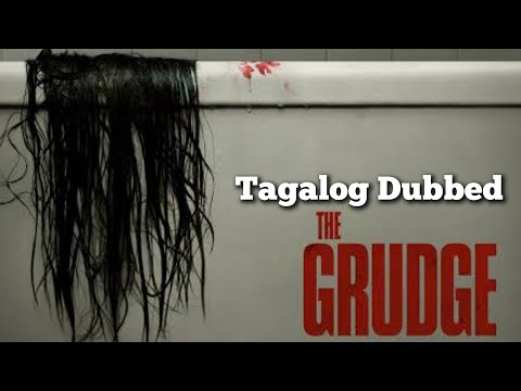 The Grudge (2019) Tagalog Dubbed