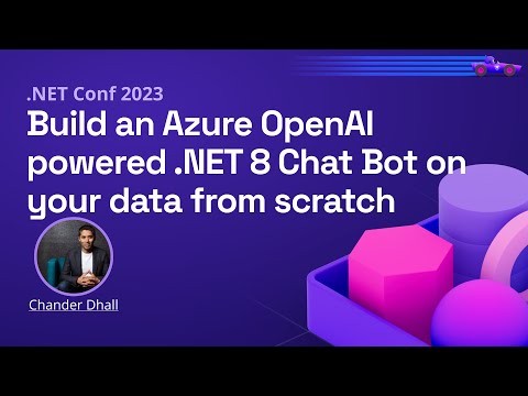 Build an Azure OpenAI powered .NET 8 Chat Bot on your data from scratch | .NET Conf 2023