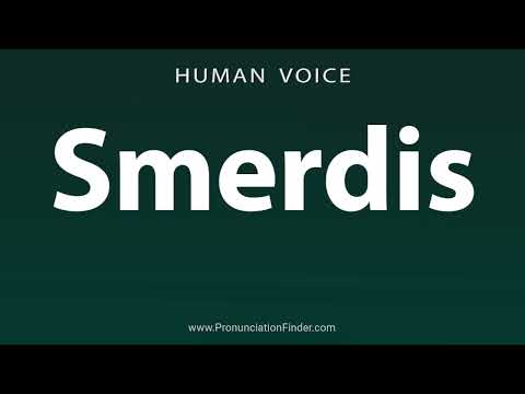 How To Pronounce Smerdis