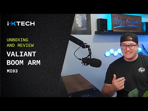 IXTECH Valiant Boom Arm Unboxing And Review