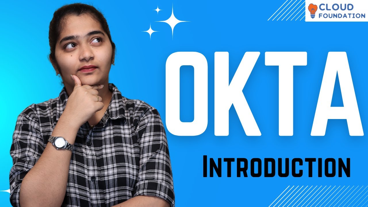 Okta Introduction | Introduction to Okta | Okta Training | Okta Tutorial | Okta | CloudFoundation