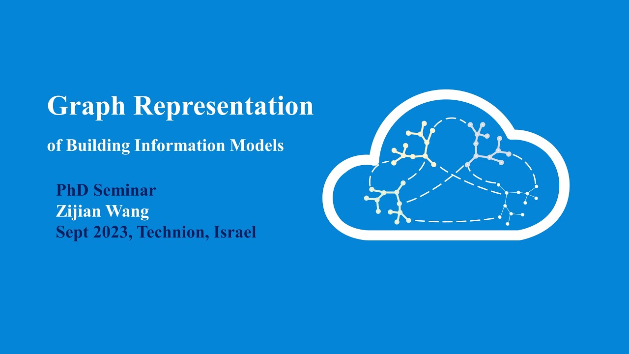 Zijian Wang PhD Seminar - Graph Representation of Building Information Models