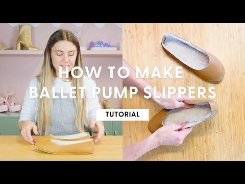 How To Make Ballet Pump Slippers | HANDMADE | Shoemaking Tutorial