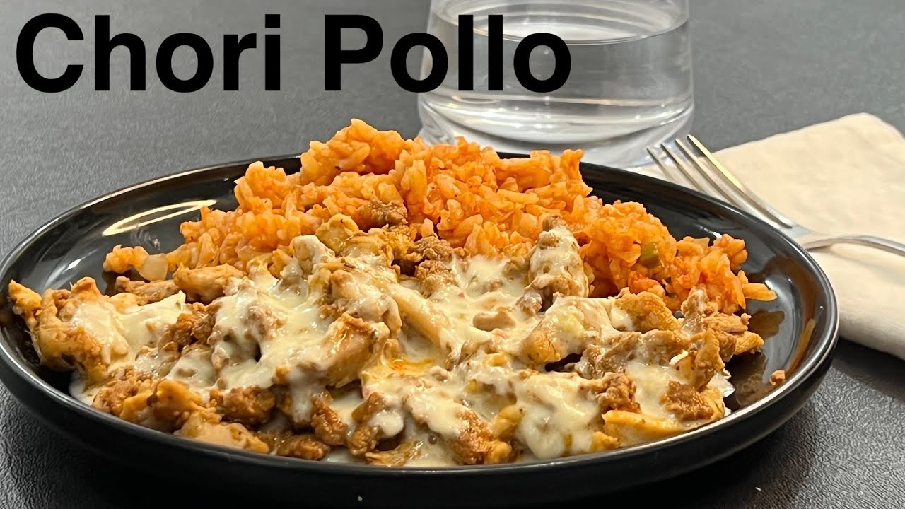My Favorite Mexican Dish - Chori Pollo - Simple And Easy To Make At Home For Cinco De Mayo