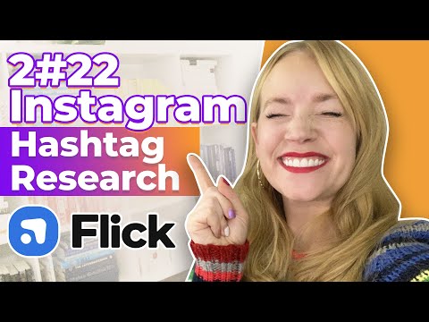 How To Use Flick To Find The Best Instagram Hashtags In 2023
