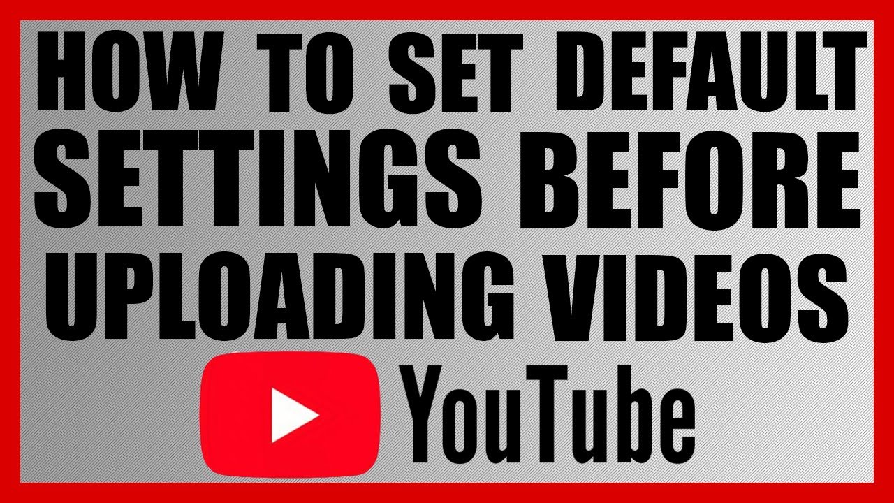 HOW TO SET DEFAULT SETTINGS BEFORE UPLOADING A YOUTUBE VIDEO [TECH 4 TUBE]