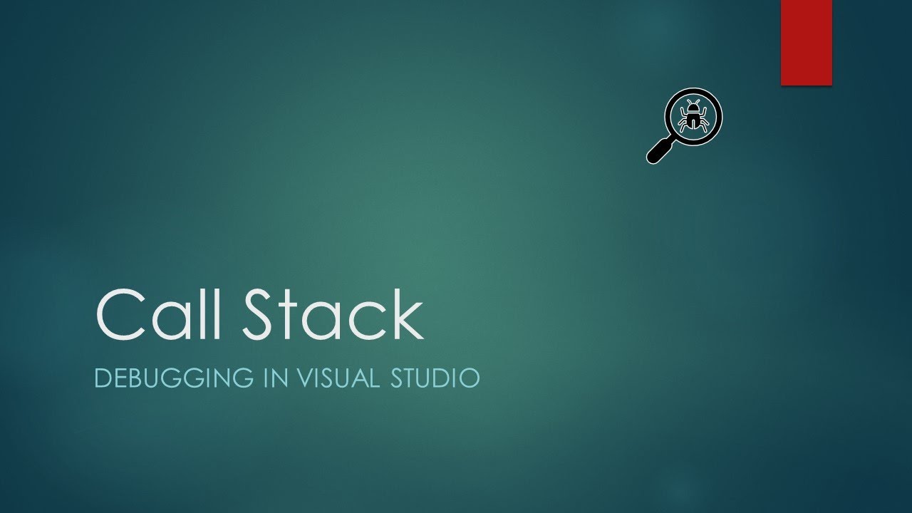 10 - Call Stack | Basic Visual Studio Debugging
